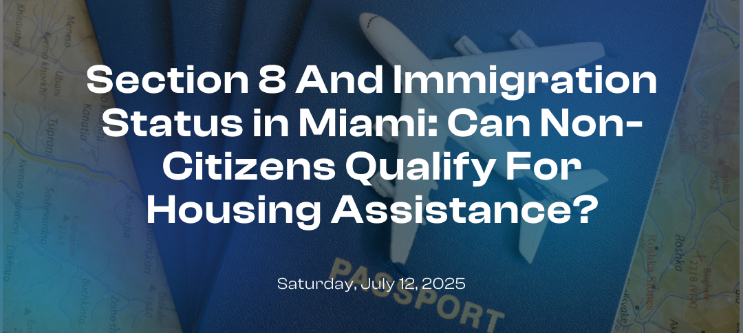 Section 8 And Immigration Status in Miami: Can Non-Citizens Qualify For ...